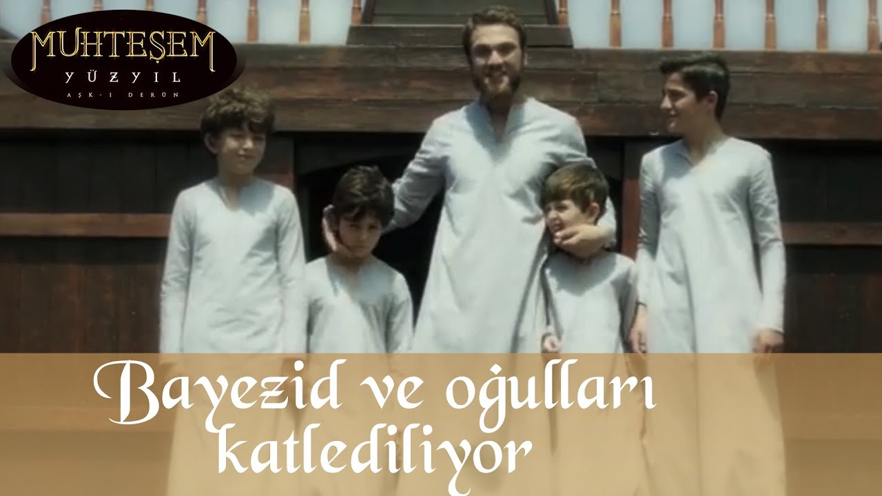 Şehzade Selim, Bayezid ve Çocuklarını Katlediyor - Muhteşem Yüzyıl 138 ...