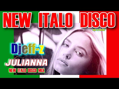 New Italo Disco...  Djeff-z -- Julianna (New Italo Disco Mix)  NEW 2025