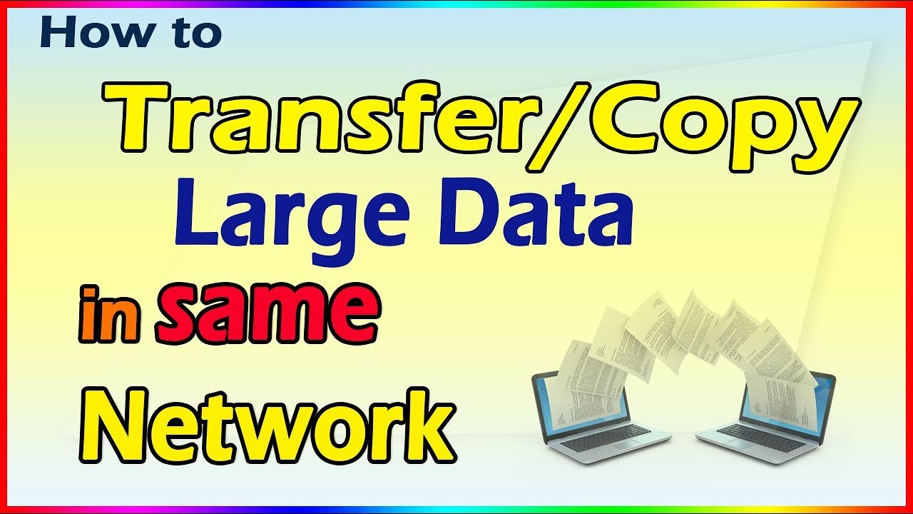 How To Transfer Large Data In Same Network YouTube How To Transfer Large Data In Same Network YouTube