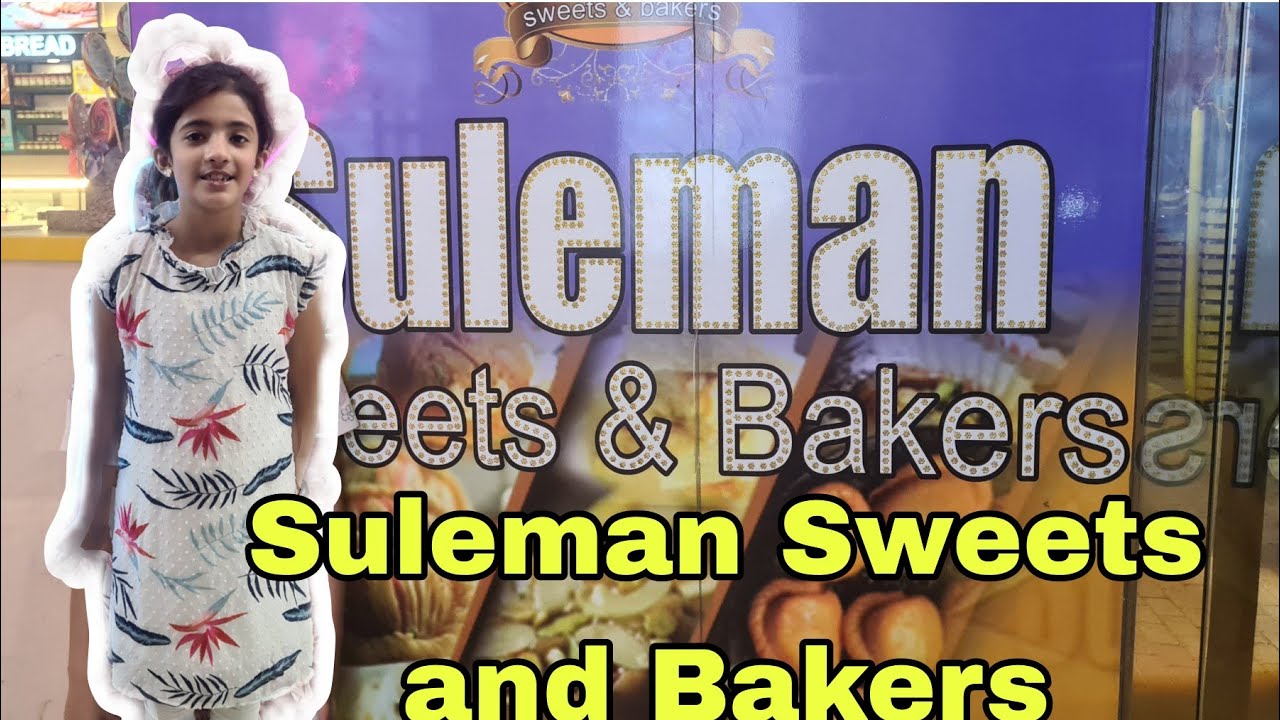 Suleman Sweets and Bakers in Lahore | hoorainasifvlogs. - YouTube