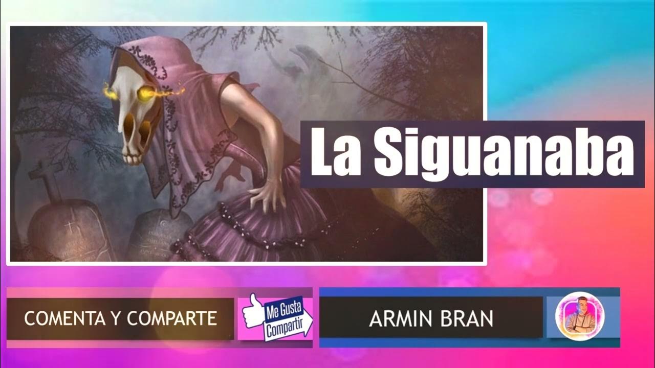 Leyendas de Guatemala La Siguanaba - YouTube