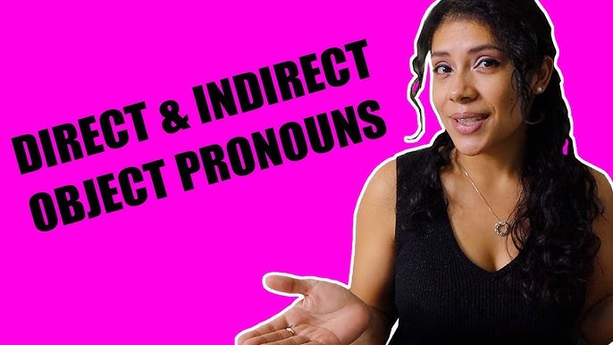 Indirect Object Pronouns In Spanish Youtube Spanish Direct And