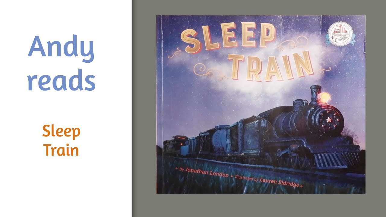 Children's Book Read Out Loud: Sleep Train - YouTube