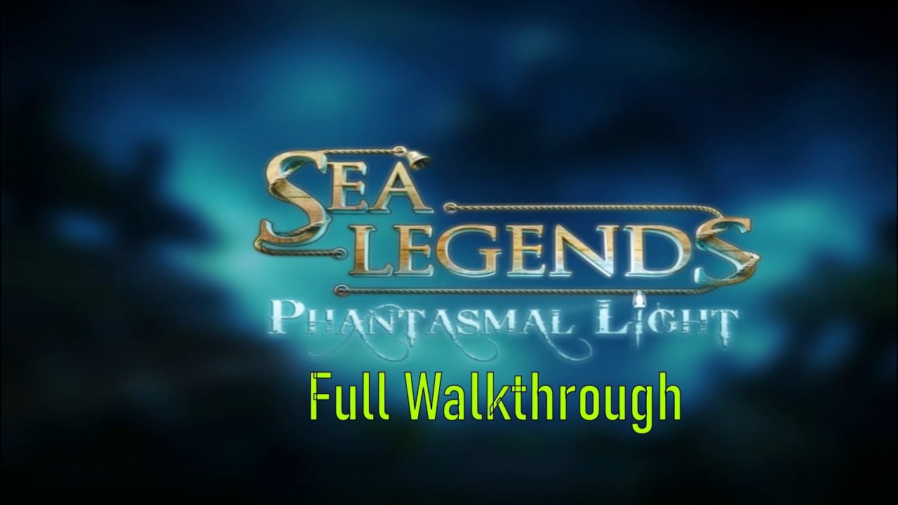 Let's Play - Sea Legends - Phantasmal Light - Full Walkthrough - YouTube