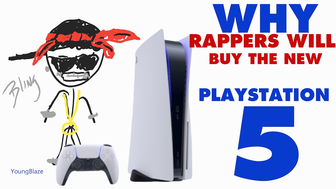 WHY ALL RAPPERS WILL BUY THE NEW PS5- YoungBlaze (stickfigure story ...