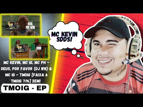 2 EM 1 REACT - MC KEVIN, MC IG, MC PH - DEUS, POR FAVOR (DJ WN) & MC IG ...