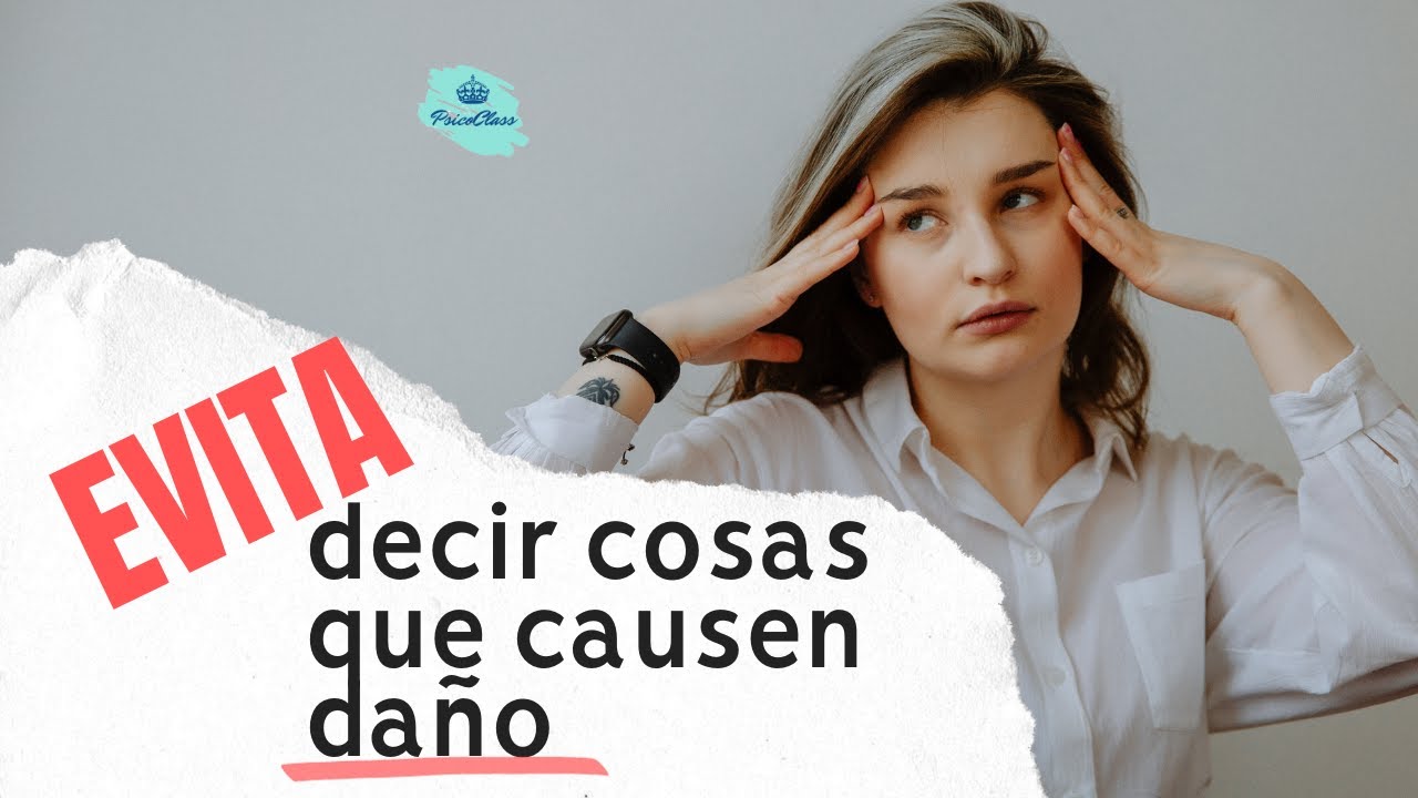 Evita DECIR cosas que puedan causar DAÑO emocional - YouTube