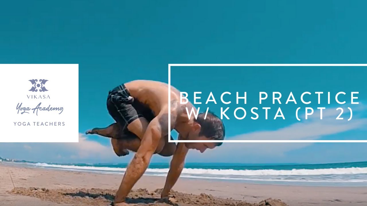 VIKASA · Academy | Yoga Teachers | Beach Practice with Founder Kosta ...
