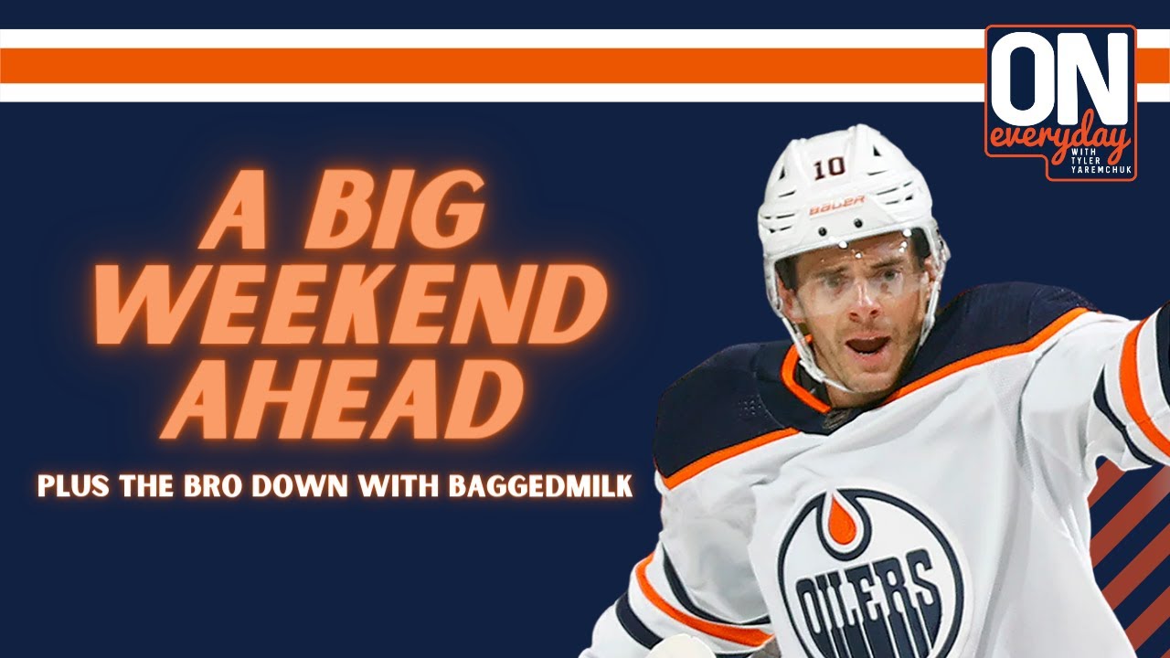 A big weekend ahead | Oilersnation Everyday with Tyler Yaremchuk Nov 18 ...