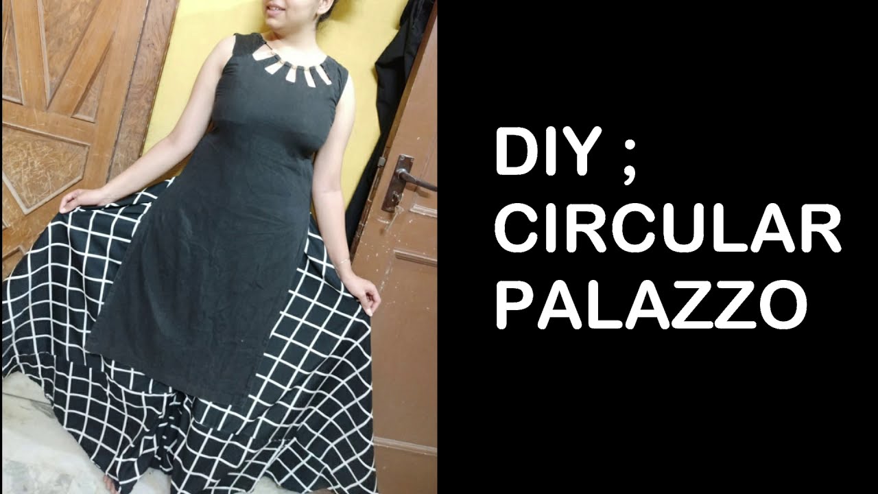 Diy Circular Palazzo Pant Cutting And Stitching In Hindi Tutorial