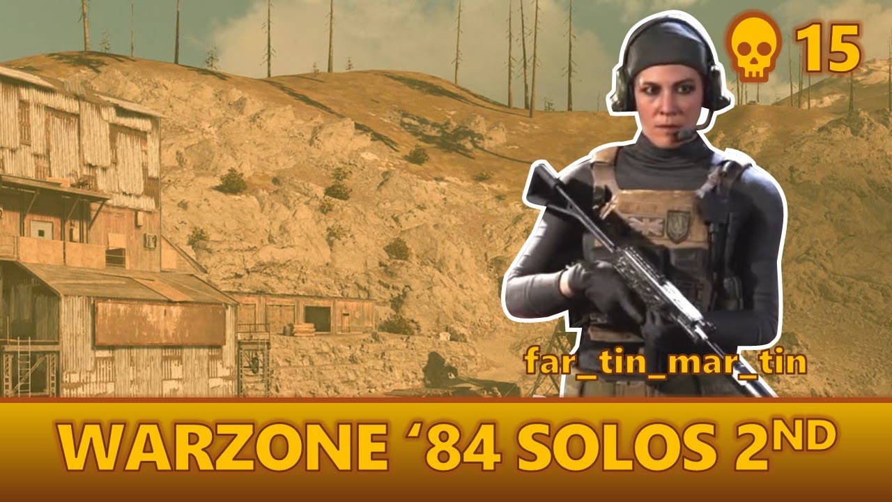 Warzone 84 Solos 2nd 15 kills D20210721 hills northwest finish - YouTube
