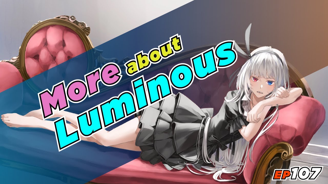EP107 More about Luminous - YouTube