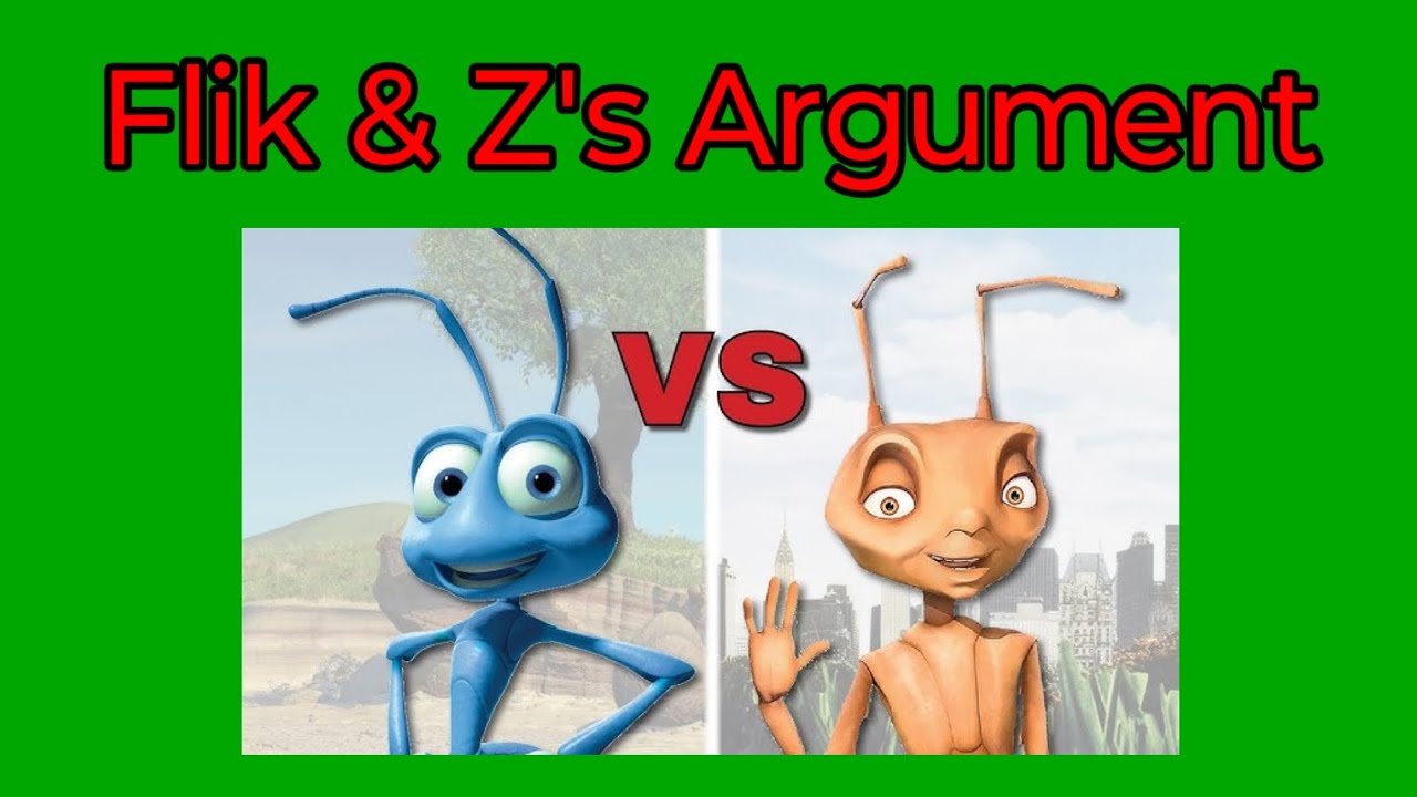 Flik & Z's Argument - YouTube