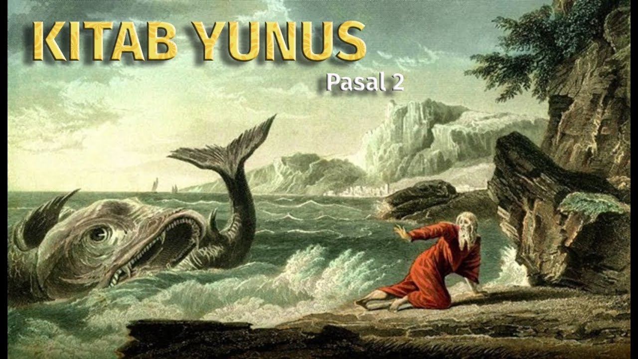 KITAB YUNUS PASAL 2 - PERJANJIAN LAMA - YouTube