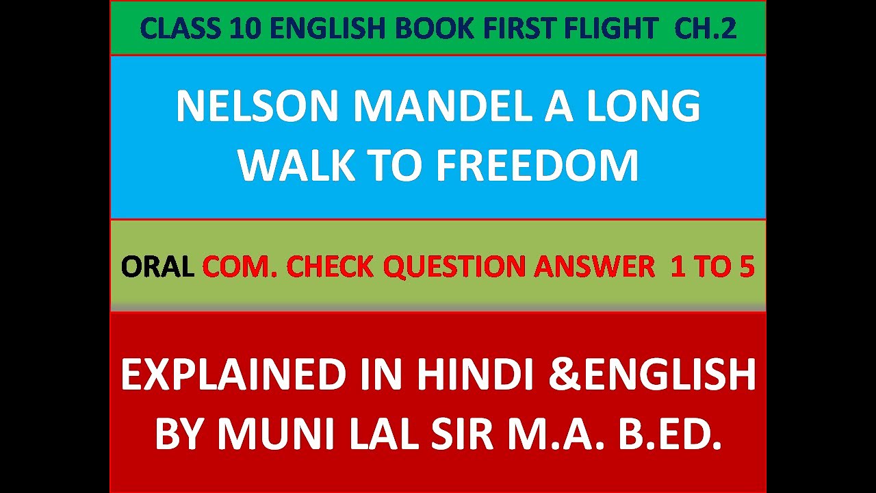 CLASS 10 ENGLISH NELSON MANDELA LONG WALK TO FREEDOM QUESTION ANSWER EXPLAINED IN HINDI YouTube class-10-english-nelson-mandela-long-walk-to-freedom-question-answer-explained-in-hindi-youtube