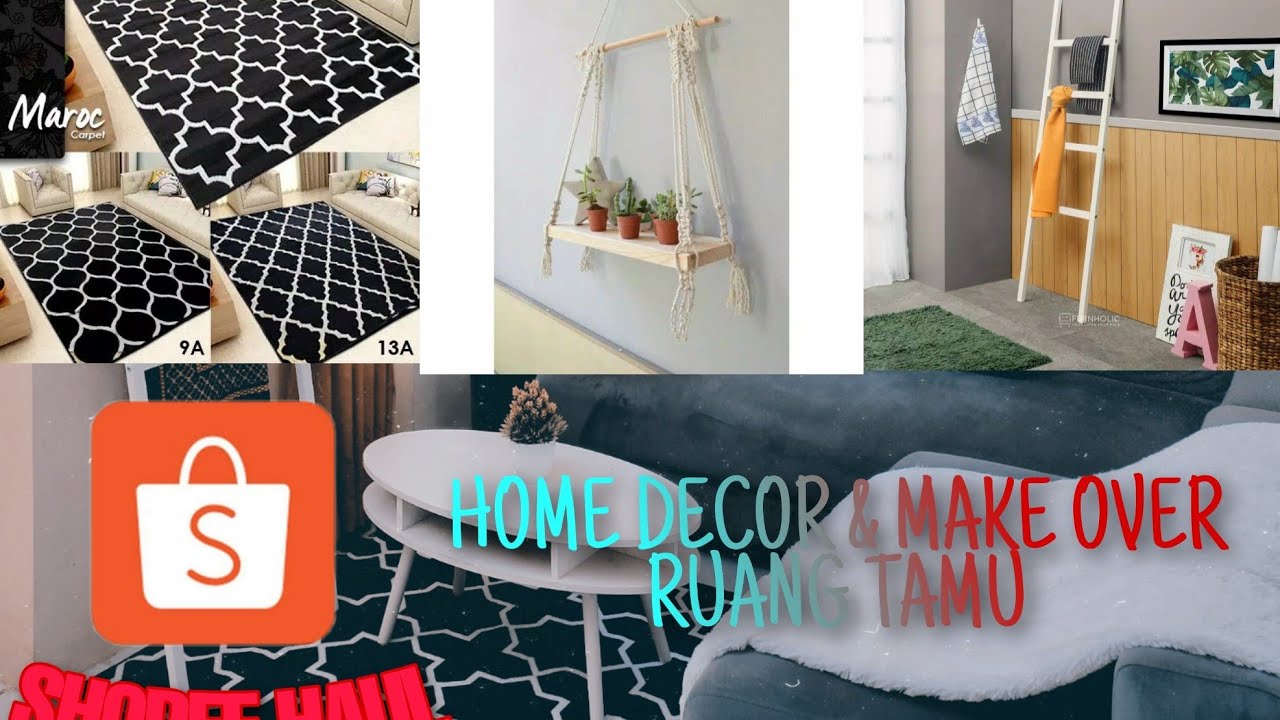 Shopee haul home decor ||| make over ruang tamu minimalis - YouTube