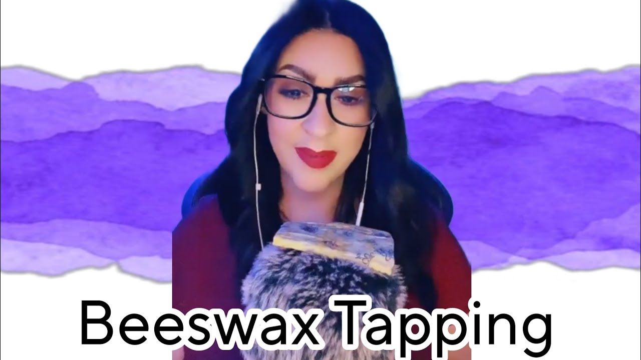 Bees Wax Tapping And Scratching - YouTube