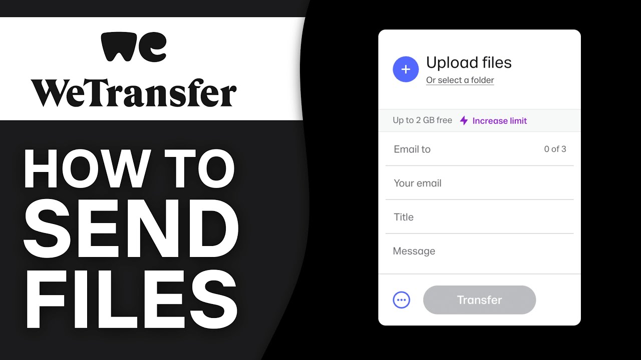 How To Use WeTransfer To Send Files (Step By Step) - YouTube