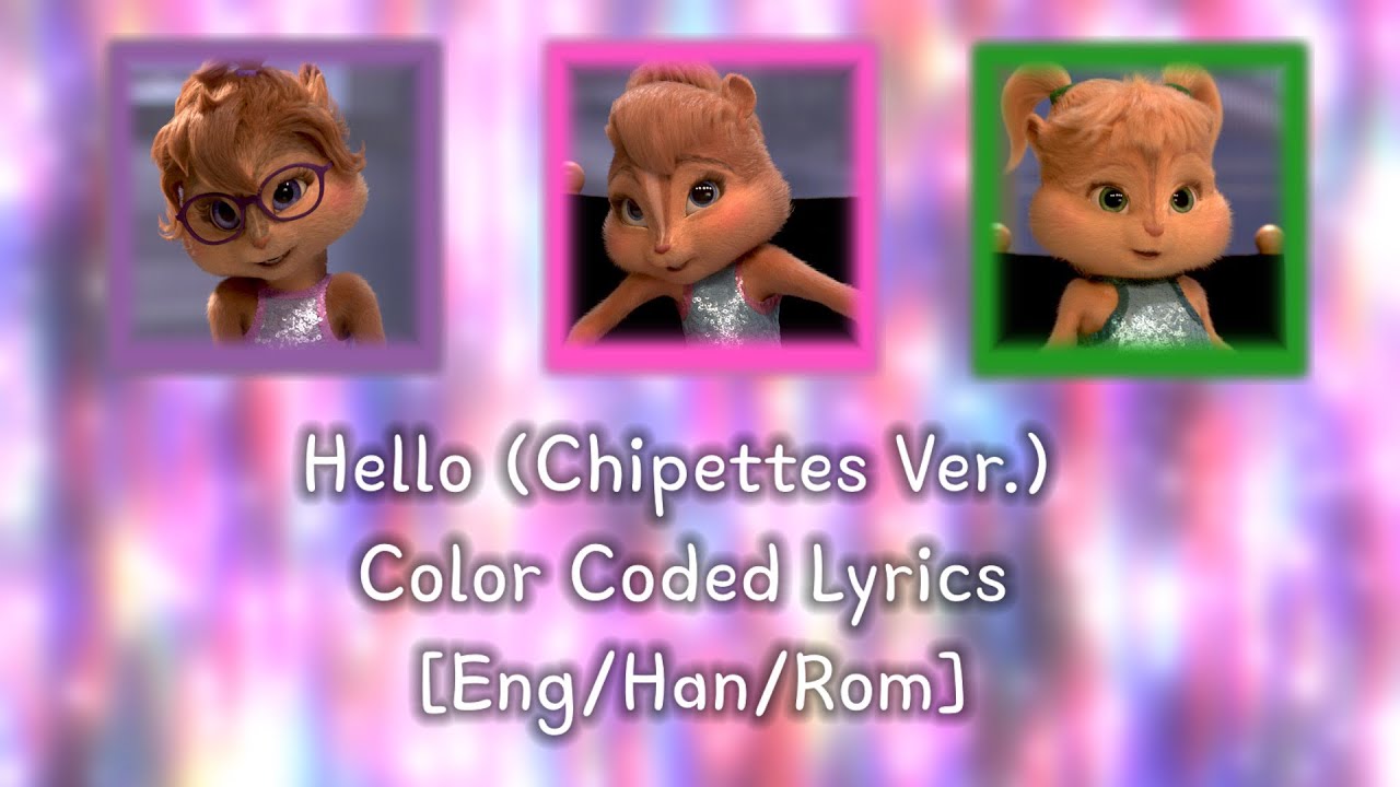 Hello (Chipettes Ver.) Color Coded Lyrics - YouTube