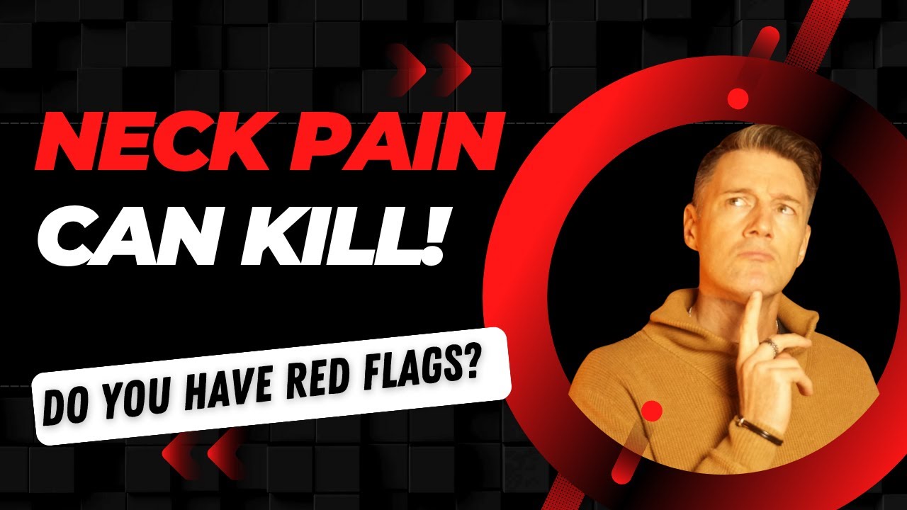 Neck Pain Can Kill! The Red Flags of Neck Pain worth knowing! - YouTube