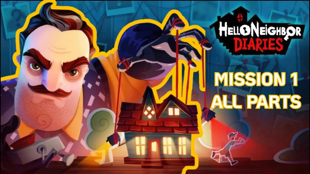 Hello Neighbor: Nicky's Diaries Mission: 1 ALL Parts FULL Gameplay ...