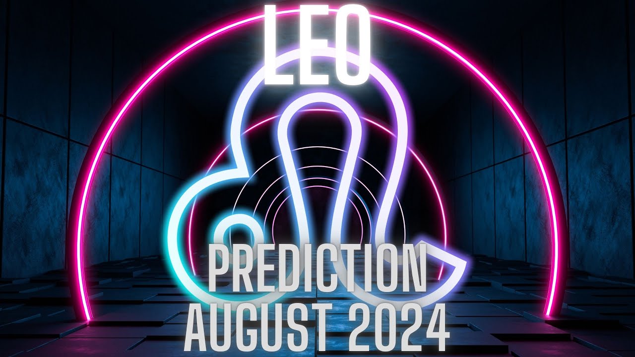 Leo ♌️ - August Is Going To Be Your Best Month, Leo! - YouTube