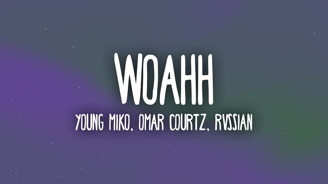 Rvssian - Woahh ft. Omar Courtz, Young Miko, Clarent - YouTube