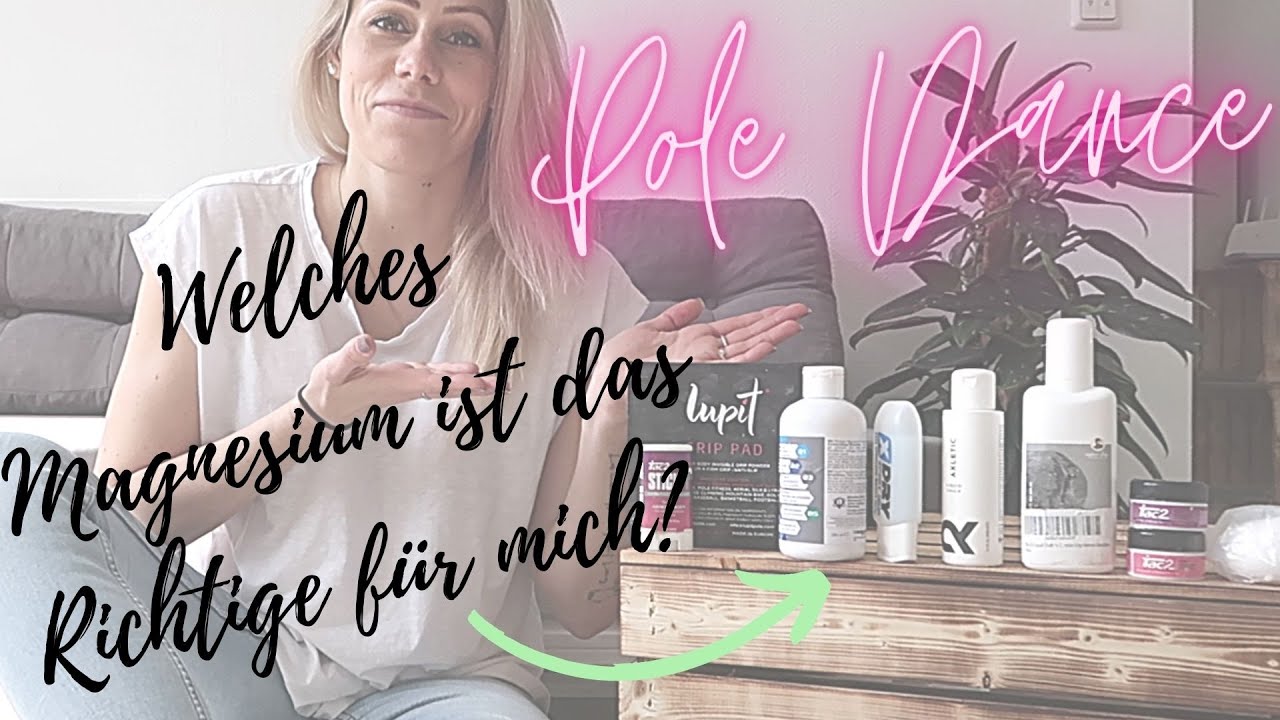 Pole Dance / Aerial Hoop - Welches Magnesium ist das Richtige für mich ...