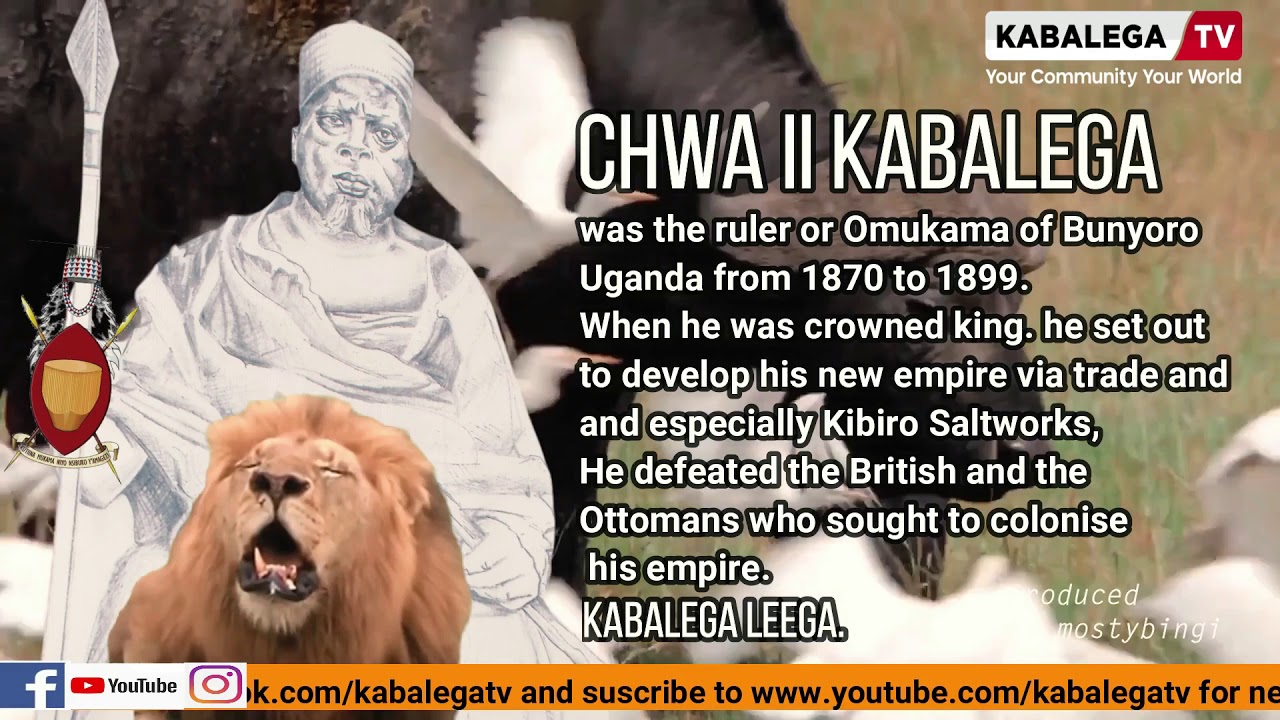 Kabalega Chwa ll the King of Bunyoro 1870 to 1899 Kabalega Leega - YouTube