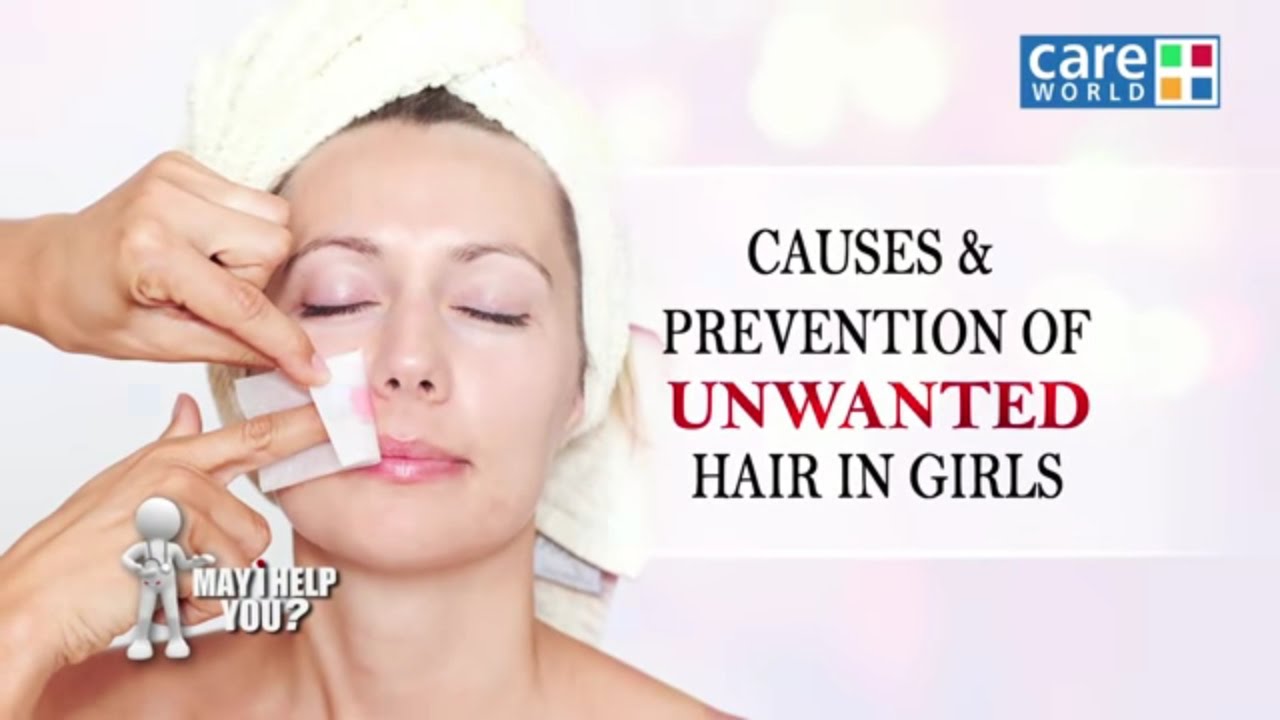 Causes and Prevention of Unwanted Hair in Girls - Dr. Dhrupti B. Dhedia ...