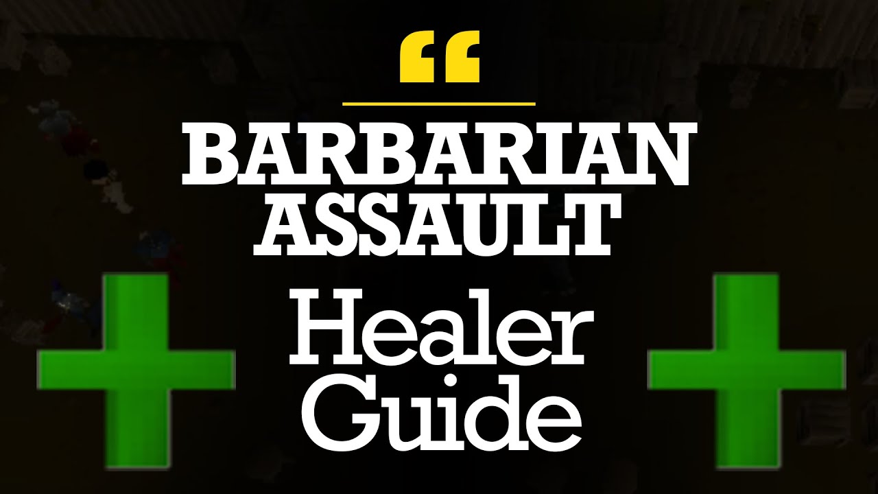 Ultimate Barbarian Assault Healer Guide Old School Runescape Youtube