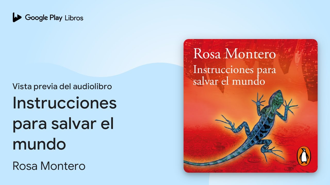 Instrucciones para salvar el mundo de Rosa Montero · Vista previa del ...