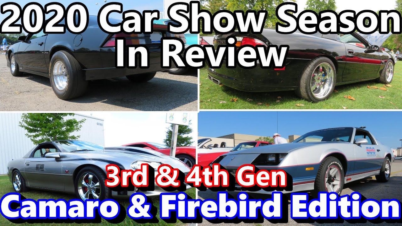 2020 Car Show Season in Review | 3rd & 4th Gen Camaro & Firebird ...