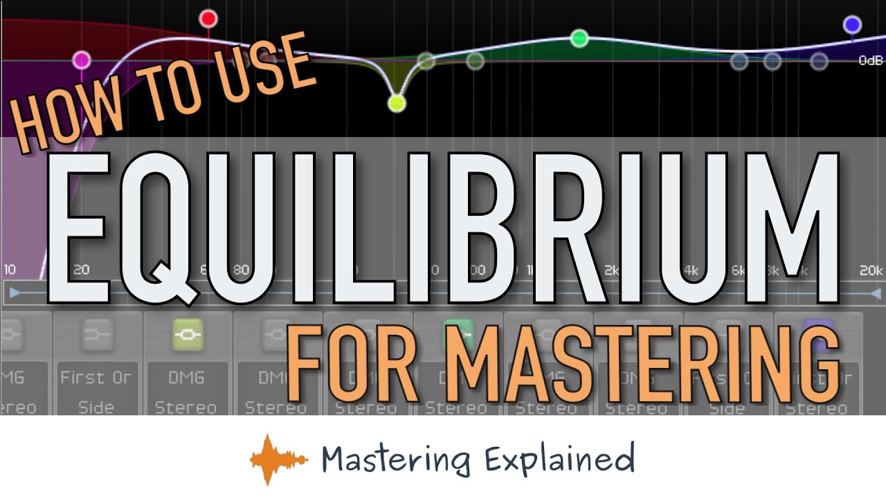 How to use Equilibrium for Mastering | EQ Tutorial | Mastering ...
