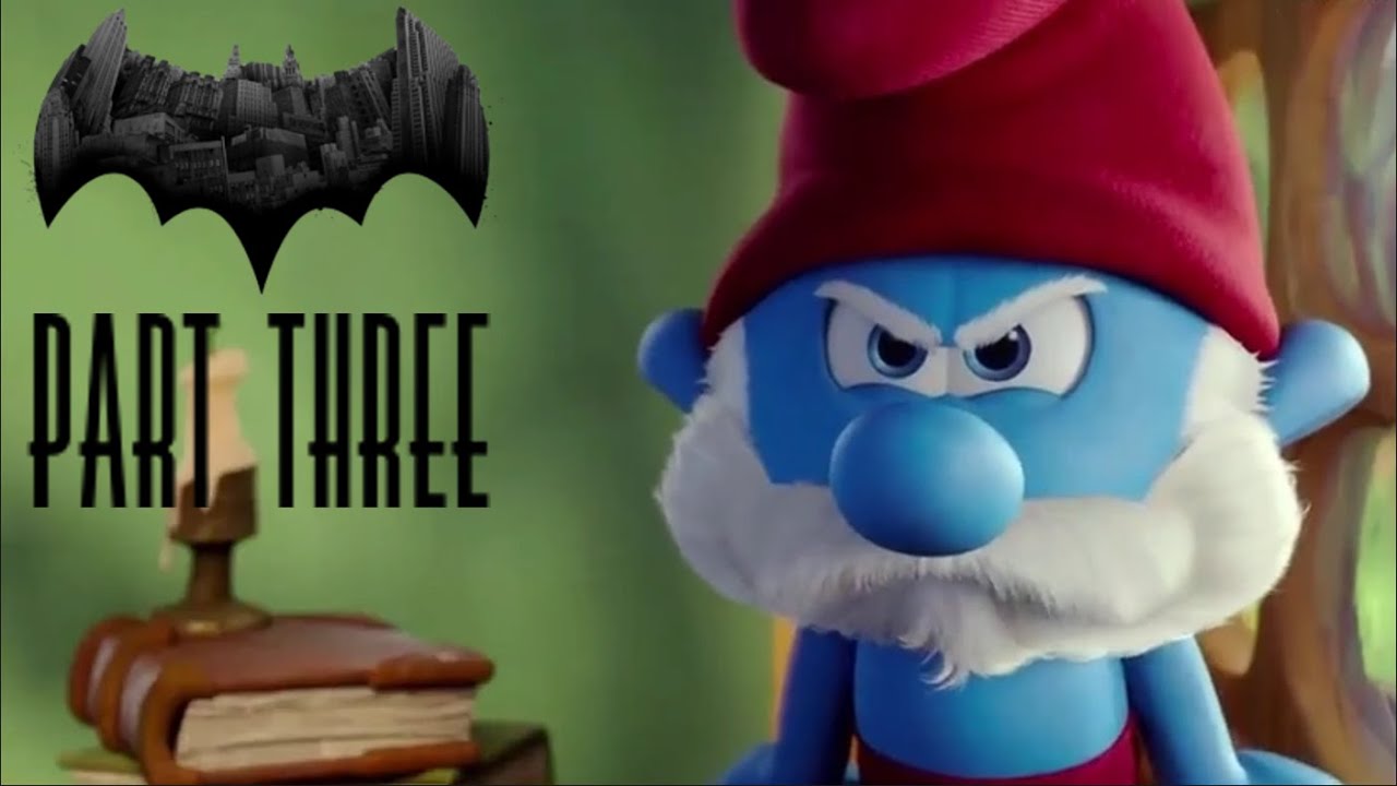 Batman the telltale series part 3. Papa smurf is after me. - YouTube