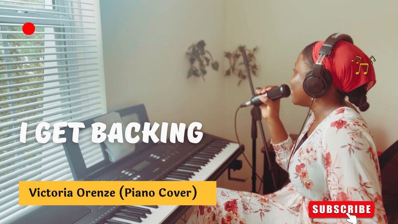 I Get Backing | Victoria Orenze Piano Cover With English Translation ...