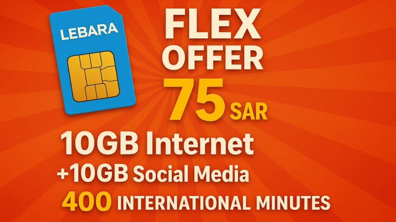 Lebara SIM Flex Offer 75 SAR: 10GB Internet + 10GB Social Media for 30 Days – Best Value - YouTube