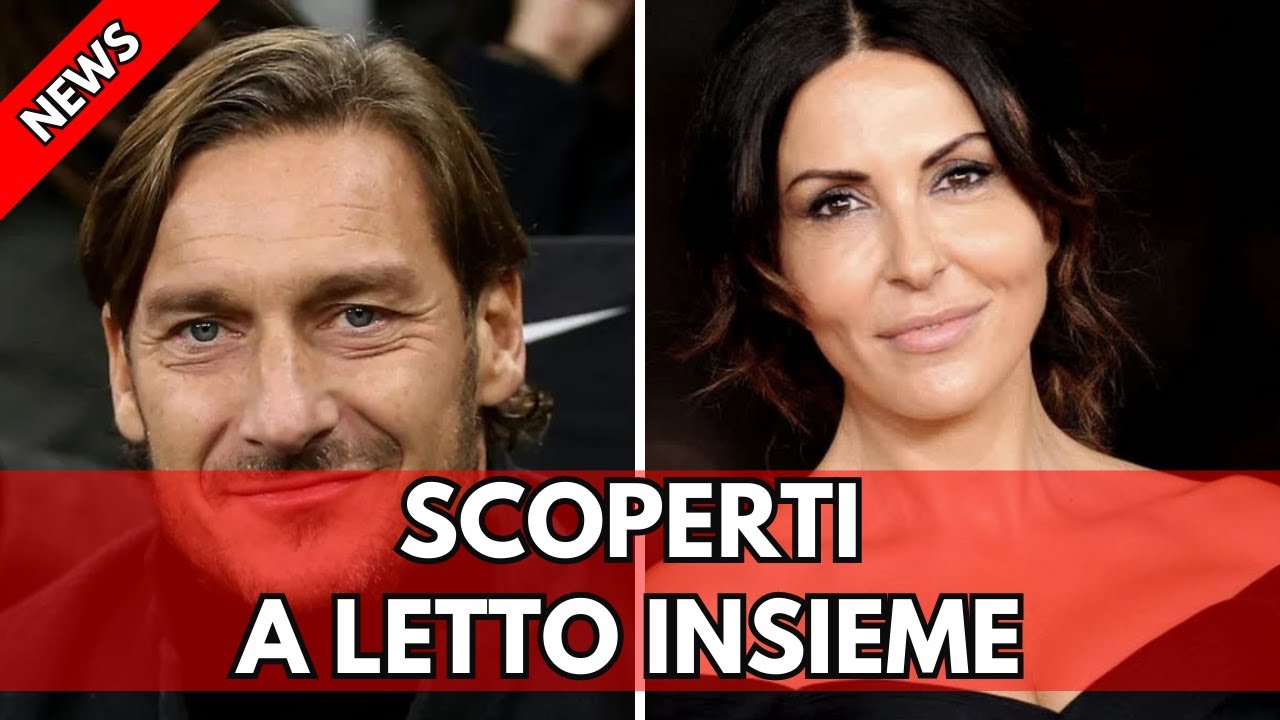 SABRINA FERILLI E FRANCESCO TOTTI, IL VIDEO DI LORO DUE A LETTO INSIEME ...