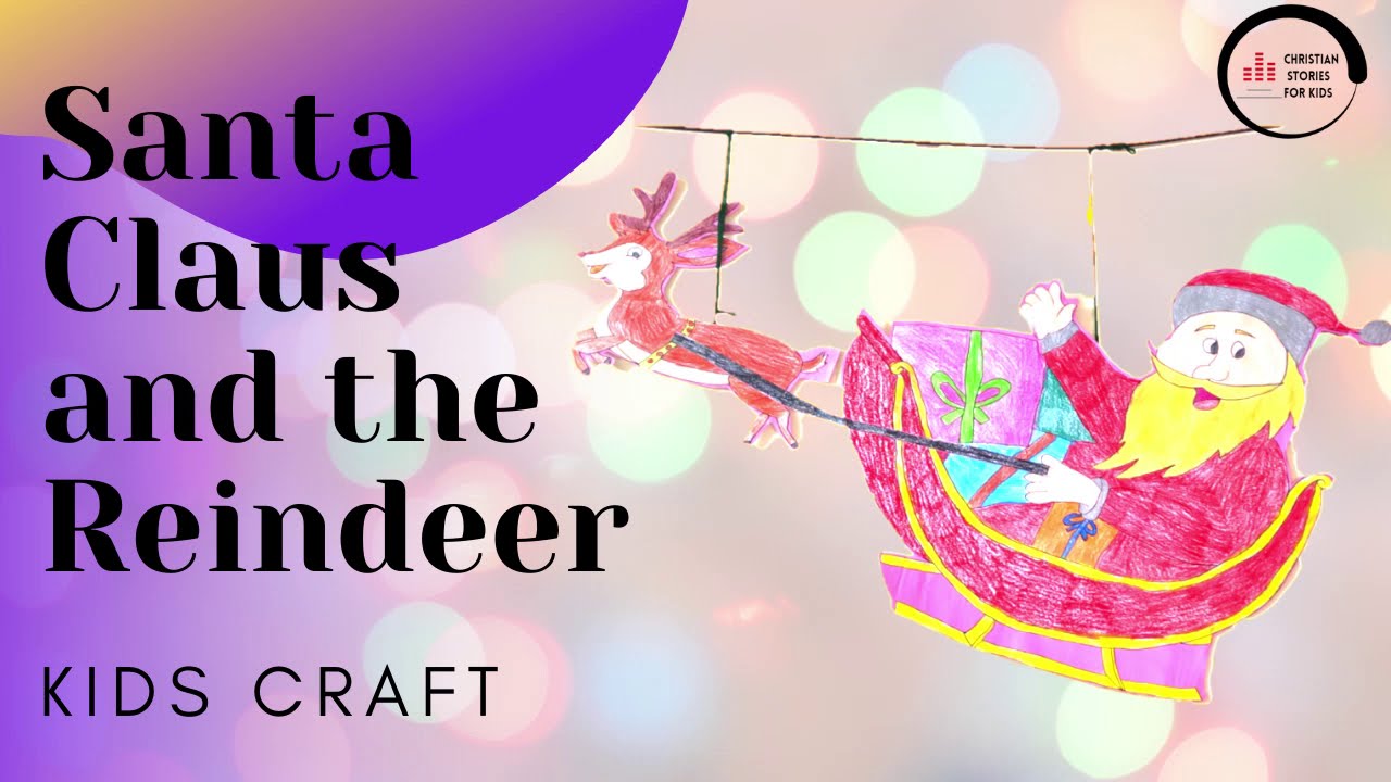 Christmas Craft for Kids | Santa Claus and the Reindeer - YouTube