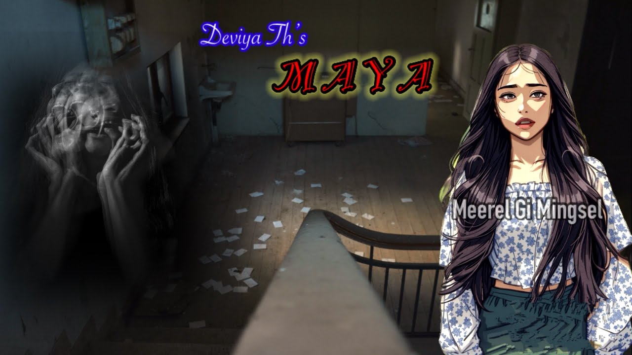 “MAYA” (Ep.7) Last chapter || Manipuri Horror Story || Meerel Gi ...