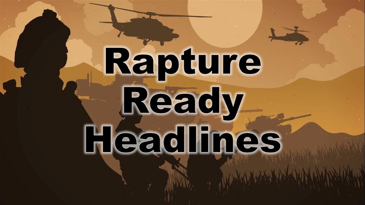 Rapture Ready Headlines June 20, 2024 - YouTube