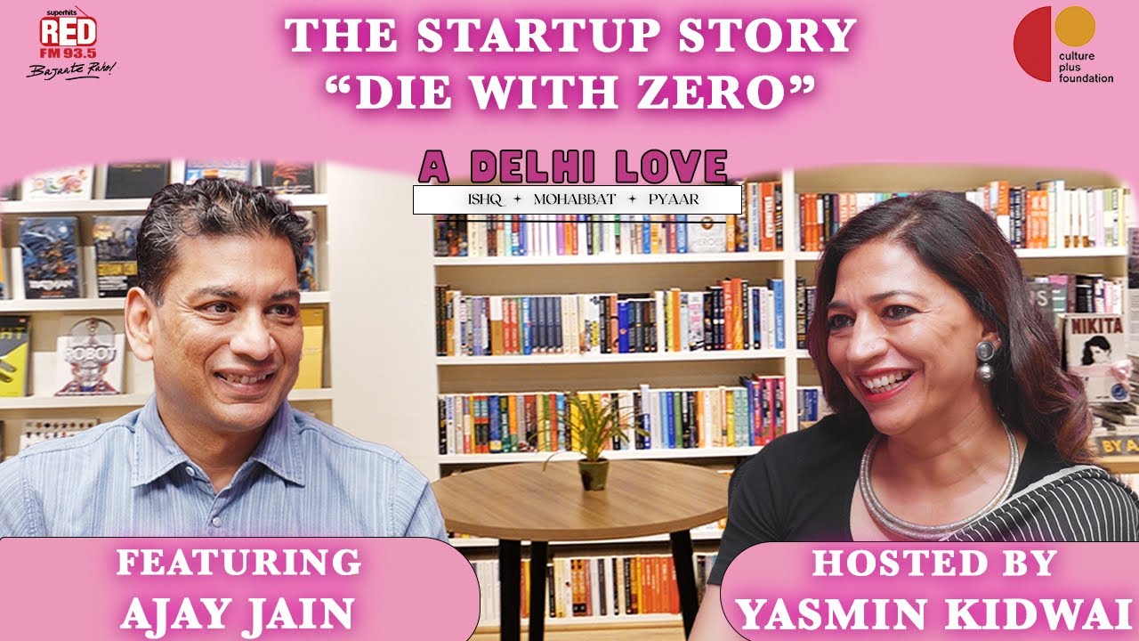 The Startup Story of Building a Community ft. Ajay Jain| A Delhi Love ...