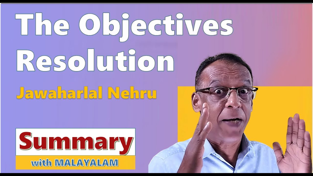 The Objectives Resolution - Jawaharlal Nehru - INTRO & SUMMARY - with ...