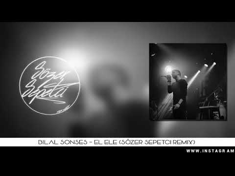 El ele Bilal sonses  (REMİX )