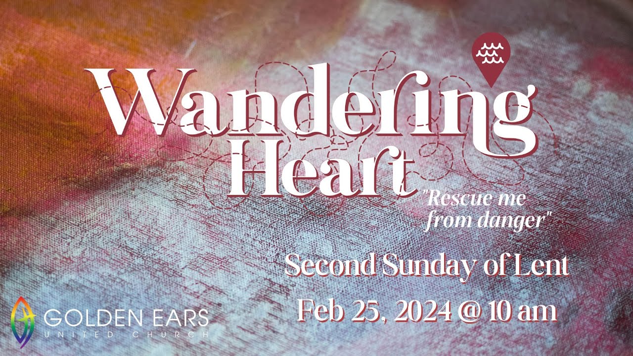 Sunday Worship from Golden Ears United Church Maple Ridge 10am February ...