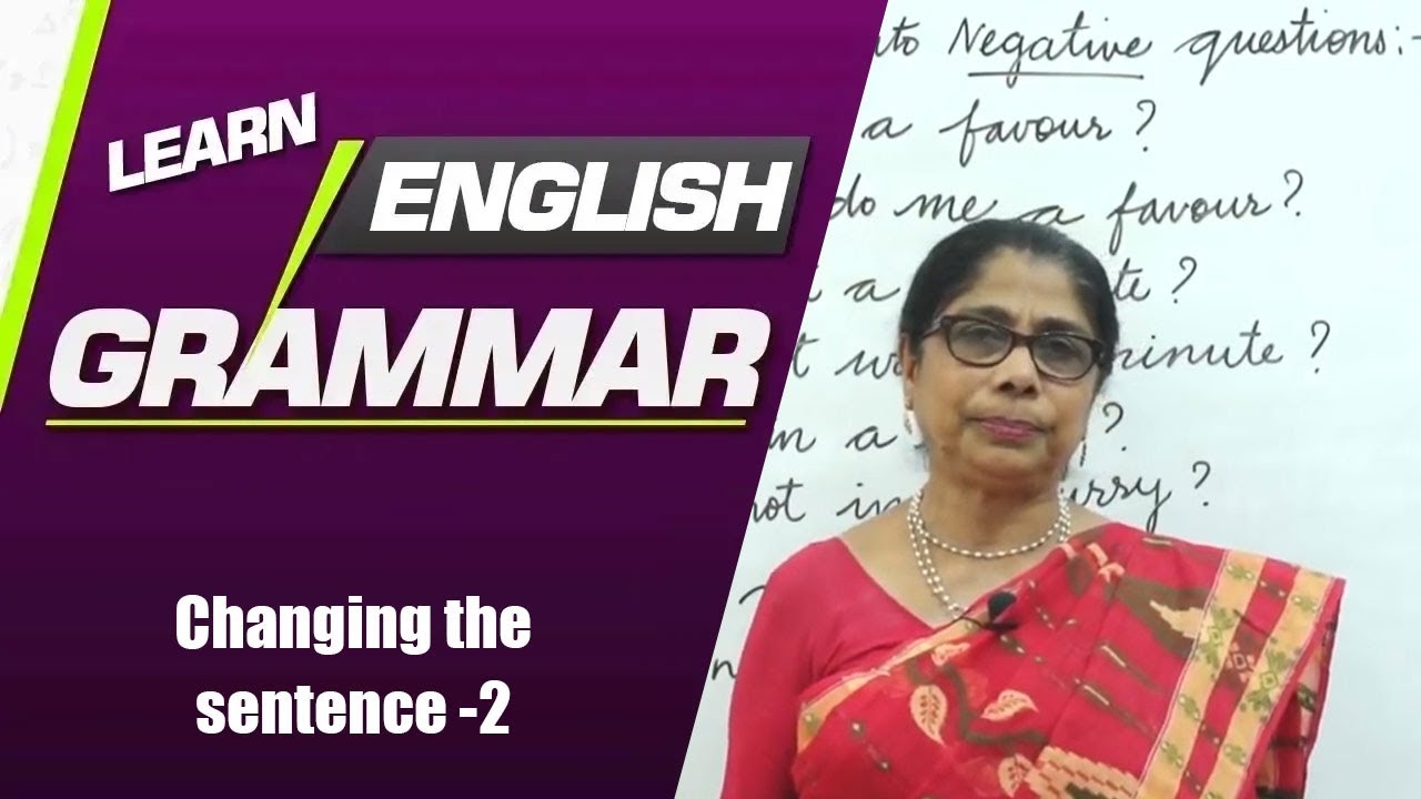 Learn Grammar | Changing the sentence - 2 | English Grammar for ...