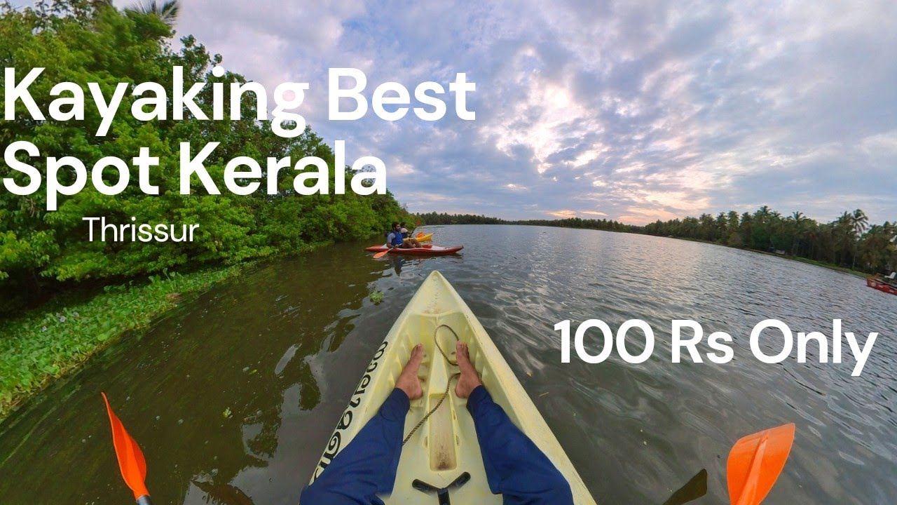 Kayaking Best Spot In Kerela Nalumanikkatu chavakkad Thrissur - YouTube
