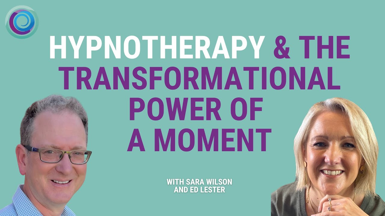 Ed Lester - Hypnotherapy and The Transformational Power Of A Moment ...