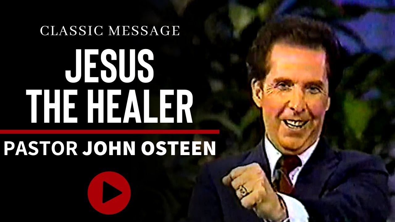 Jesus The Healer - Pastor John Osteen - YouTube