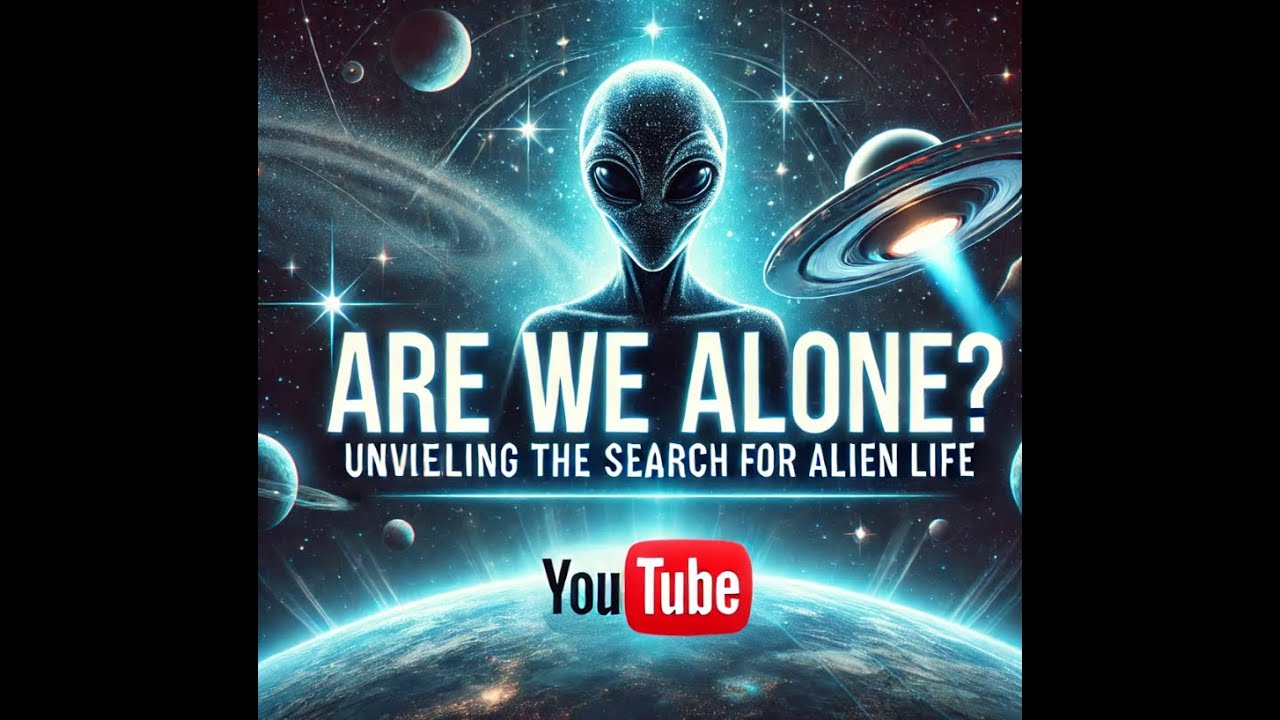 Are We Alone? Unveiling the Search for Alien Life. - YouTube